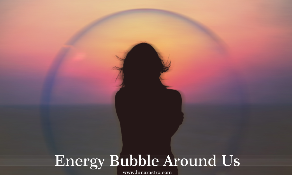 Energy Bubble around Us - Lunar-Astro