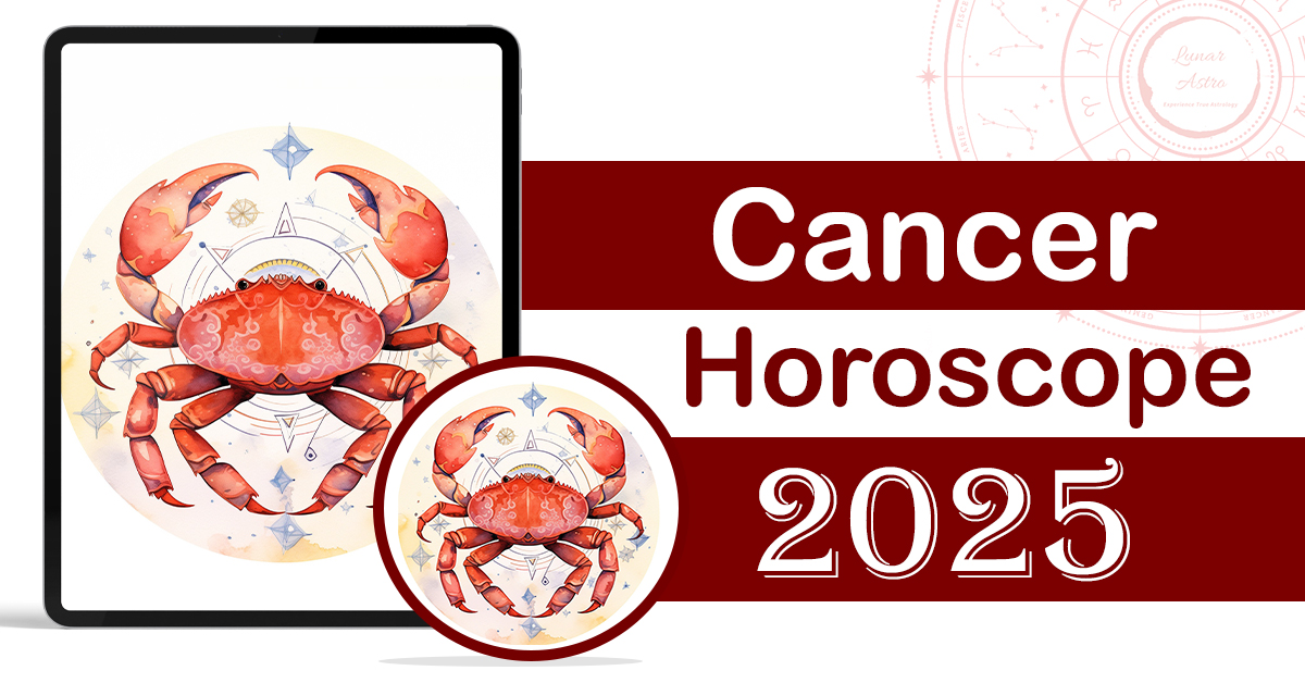 Cancer Horoscope 2025: Cancer Yearly Prediction
