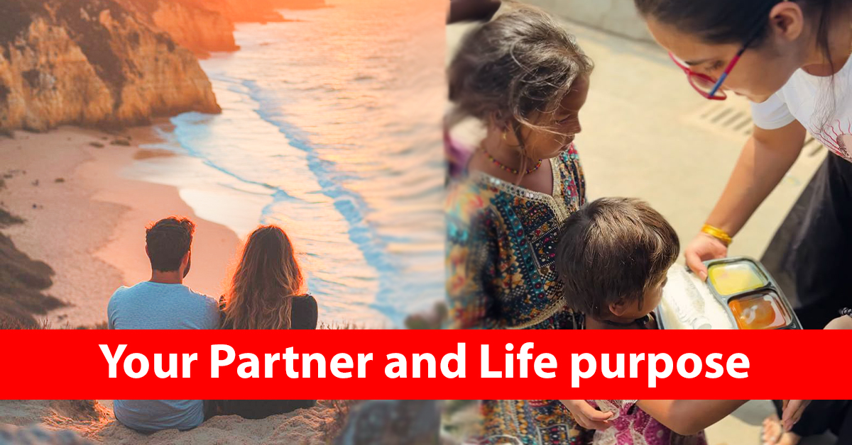 Your Partner and Life purpose